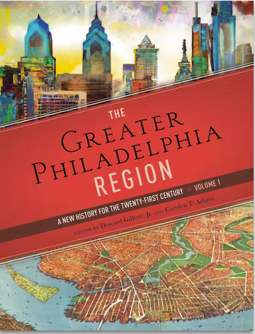 Greater Philadelphia | Howard Gillette | Rutgers University